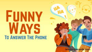 What are the 10 Funny Ways to Answer the Phone - Let's Mingle