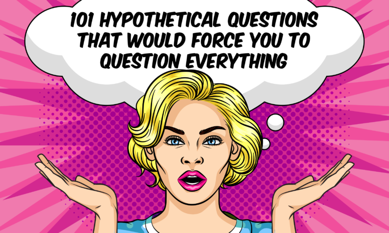 101 Hypothetical Questions That Would Force You to Question Everything ...