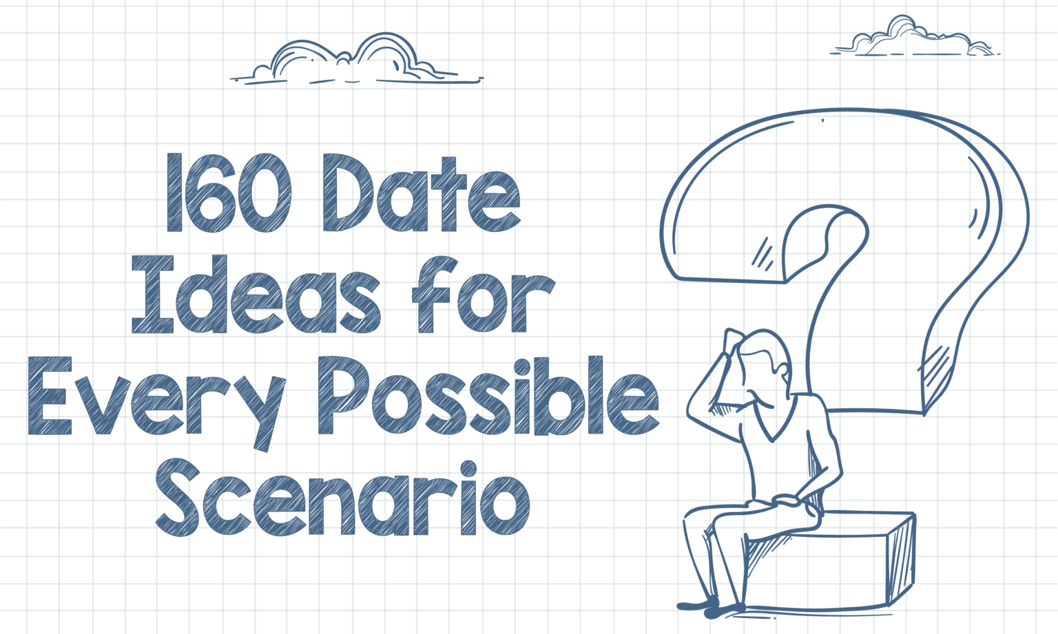 160 Date Ideas for Every Possible Scenario - Let's Mingle
